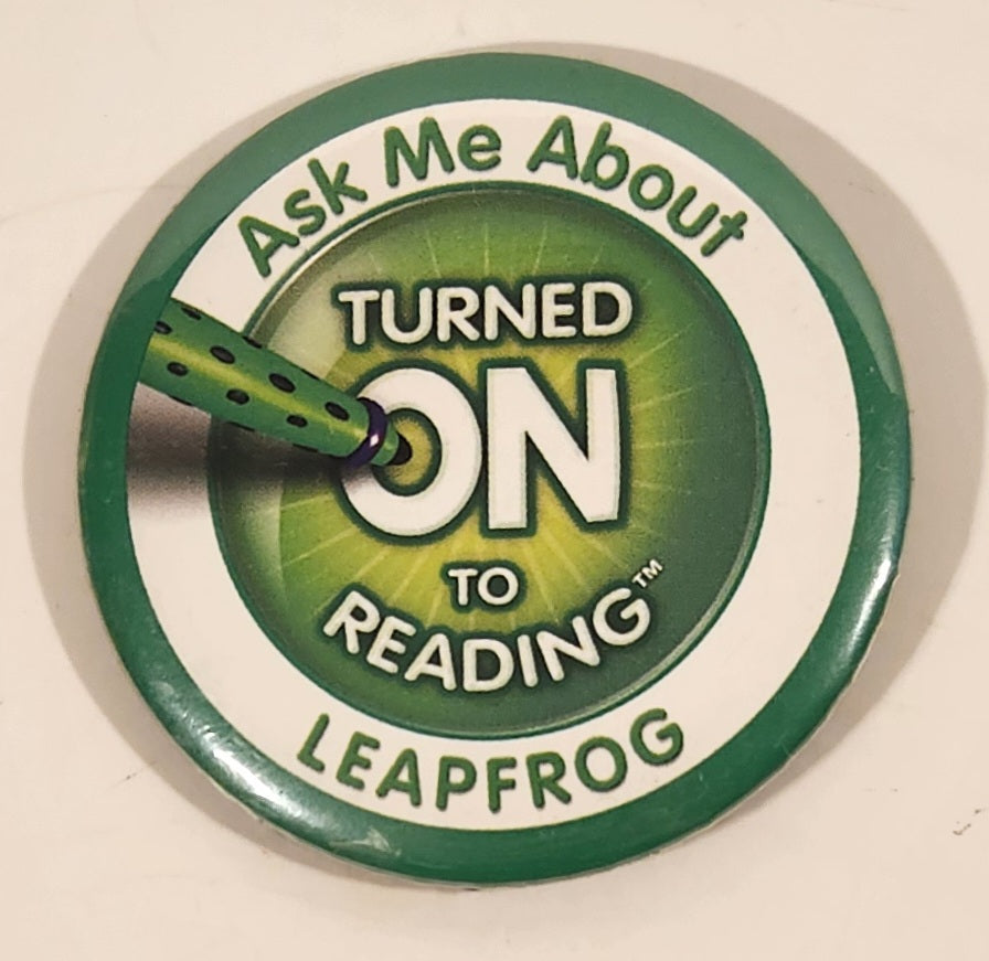 Ask Me About Leapfrog Turned On To Reading 2 1/2" Button Pin – Treasure ...