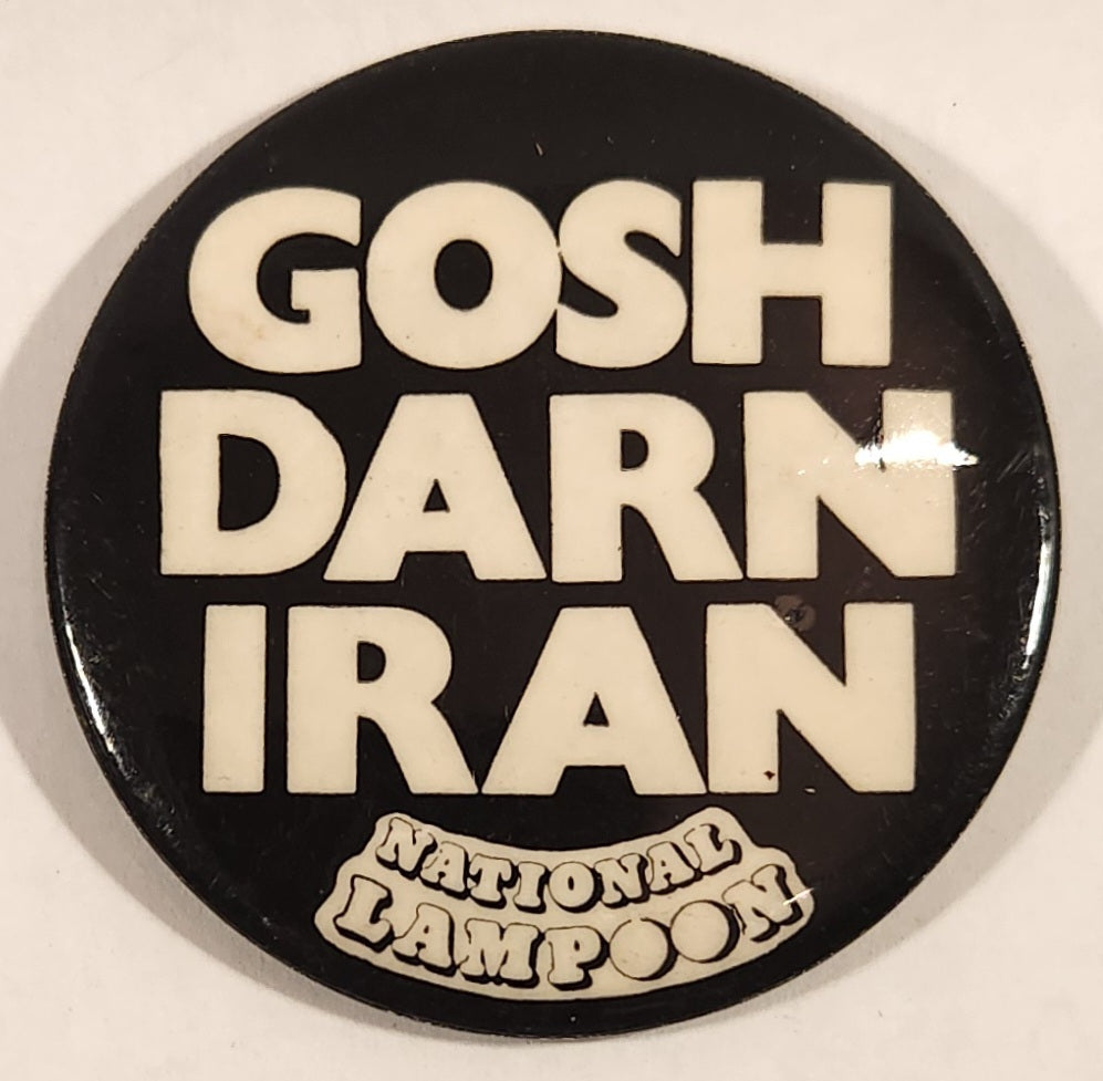 National Lampoon Gosh Darn Iran 2" Round Button Pin – Treasure Valley ...