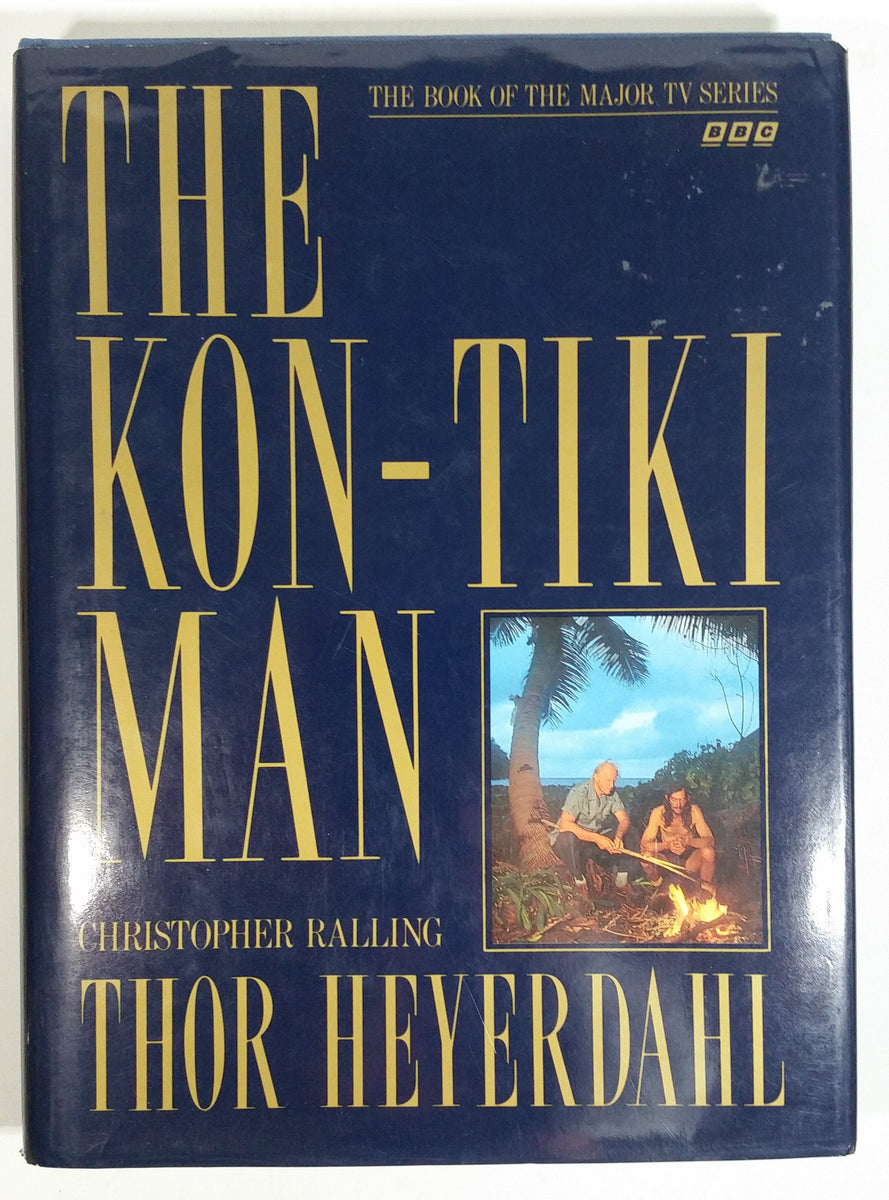 The Kon-Tiki Man Hard Cover Book - Christopher Ralling, Thor Heyerdahl ...