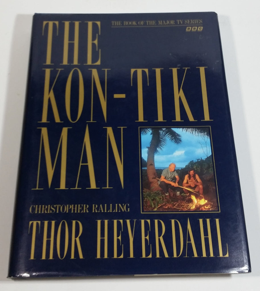 The Kon-Tiki Man Hard Cover Book - Christopher Ralling, Thor Heyerdahl ...