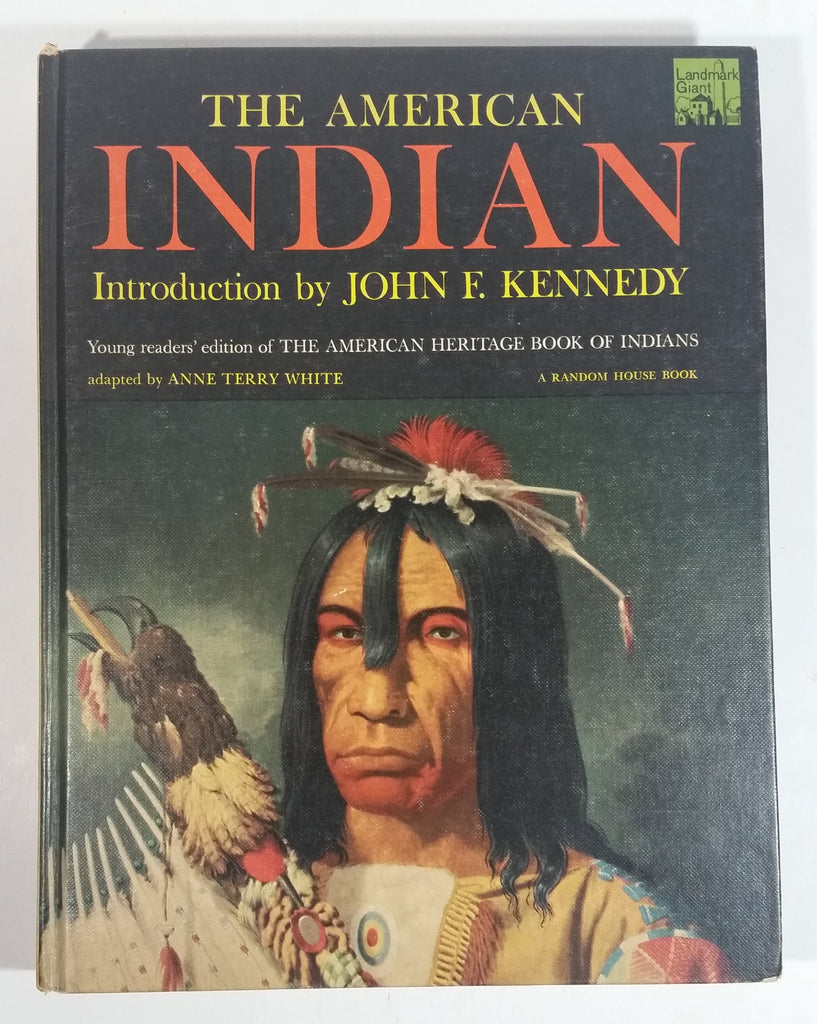 1963 The American Indian Hard Cover Book - Introduction by John F. Ken ...