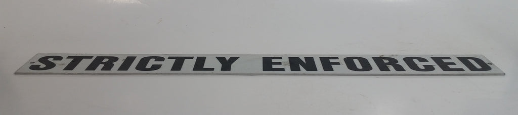 Strictly Enforced White with Black Lettering 2" x 20" Metal Street Par ...