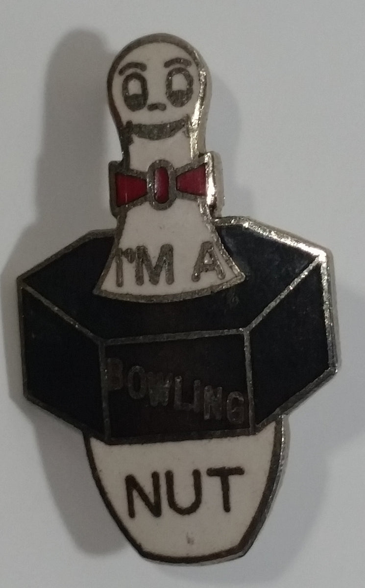 I'm A Bowling Nut Enamel Metal Lapel Pin – Treasure Valley Antiques ...